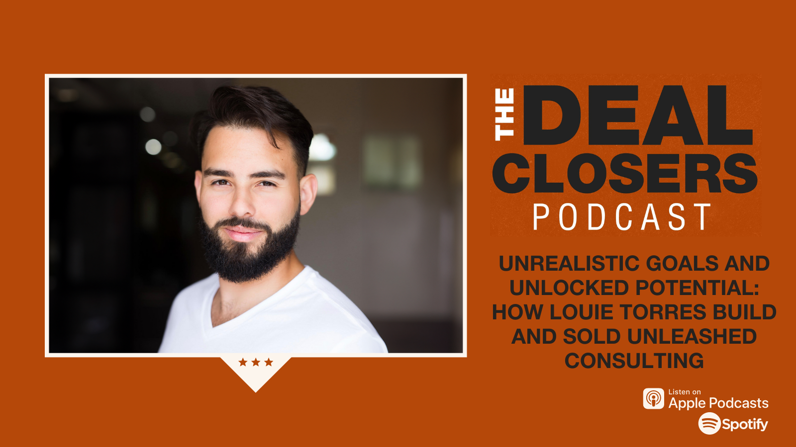 How Louie Torres Build and Sold Unleashed Consulting